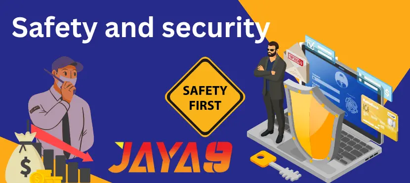 JAYA9 Security and Safety